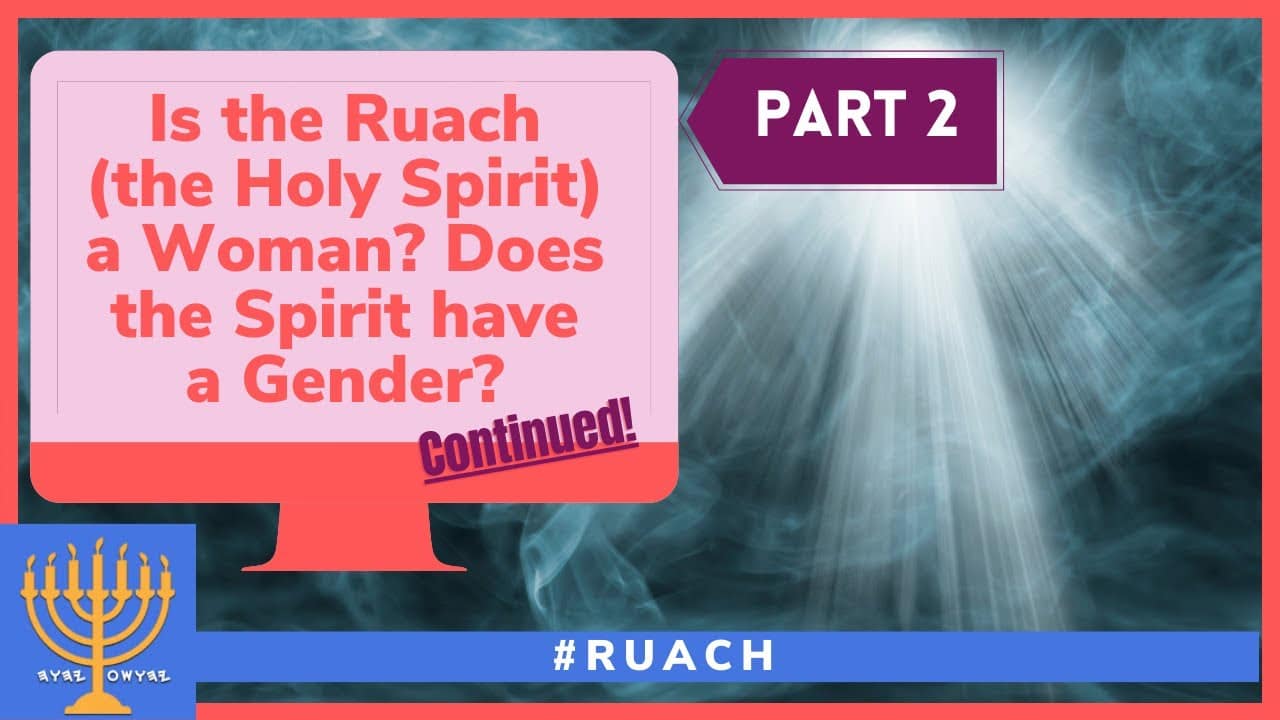 The Set Apart Ruach (Holy Spirit) Part 1 of 2 - Assembly of Yahuah