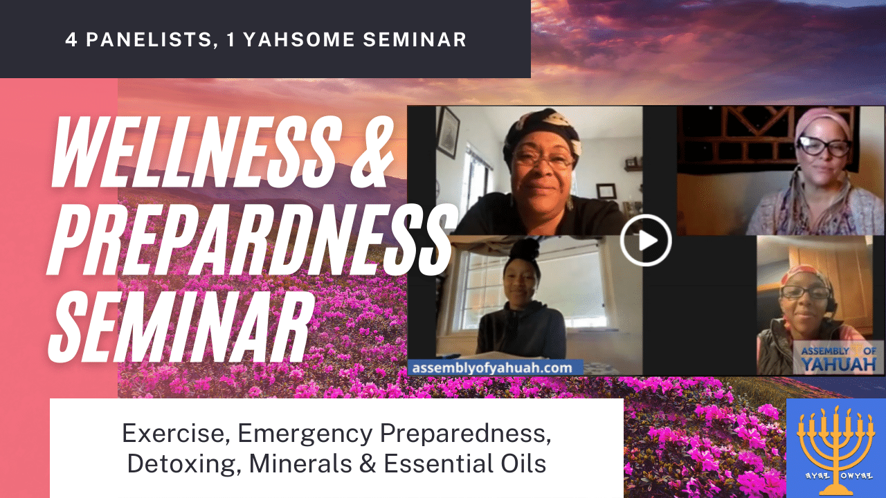 Wellness & Preparedness Seminar - Assembly of Yahuah