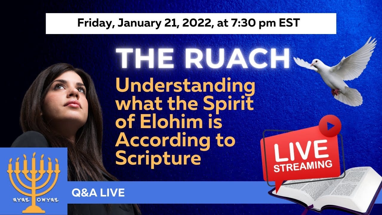 Q&A LIVE: THE RUACH: Understanding What the Spirit of Elohim is ...