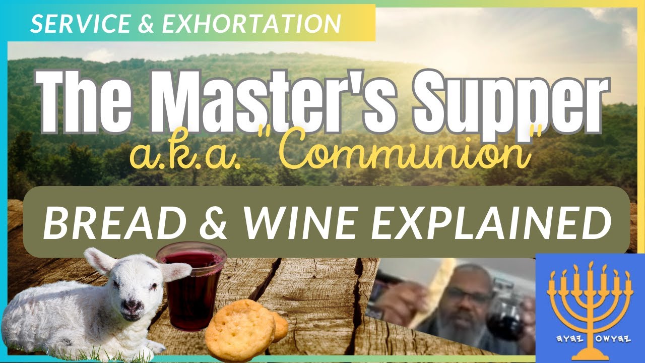 Master's Supper 🍞 & 🍷: Service & Exhortation: The Bread & The Wine ...