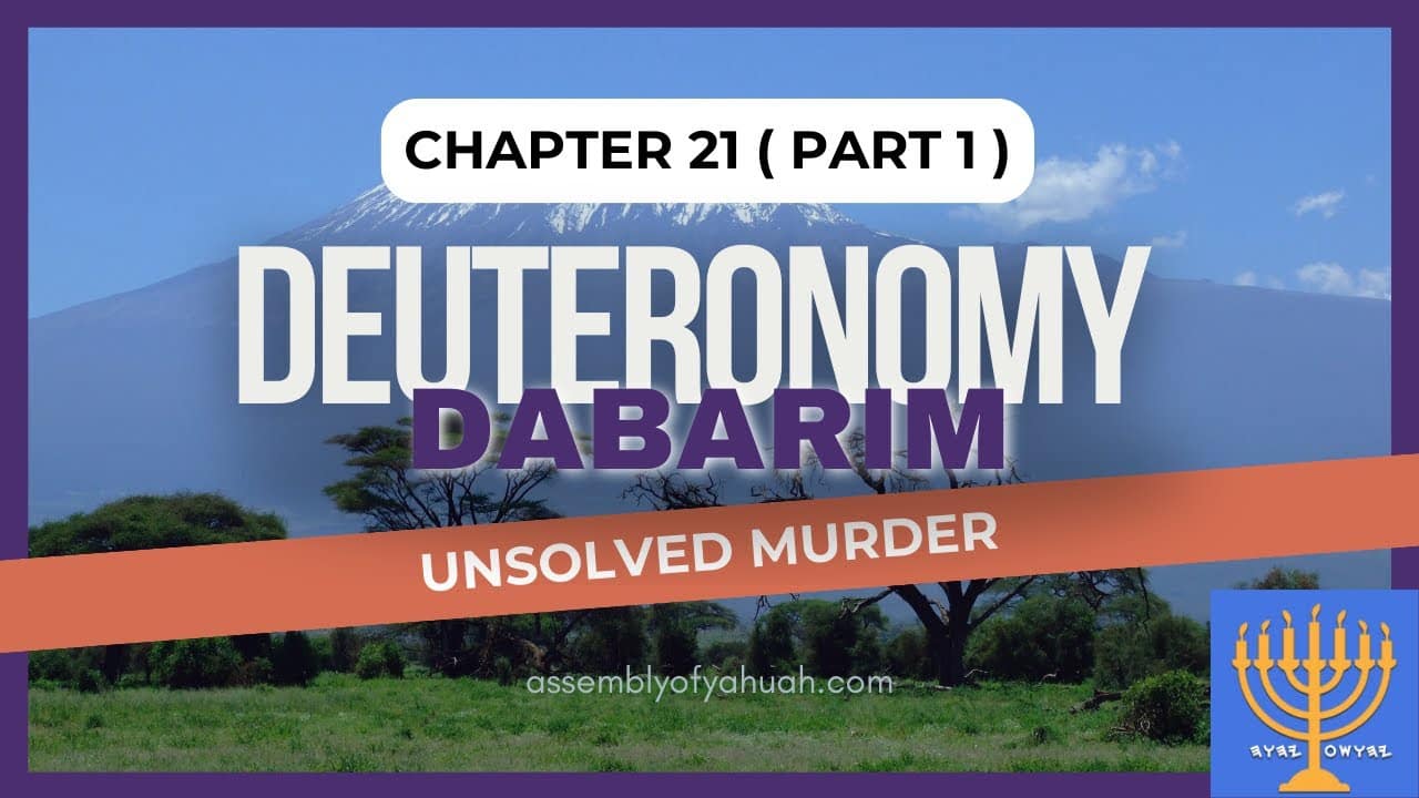 Deuteronomy 21:1-14: Unsolved Murder - Assembly of Yahuah