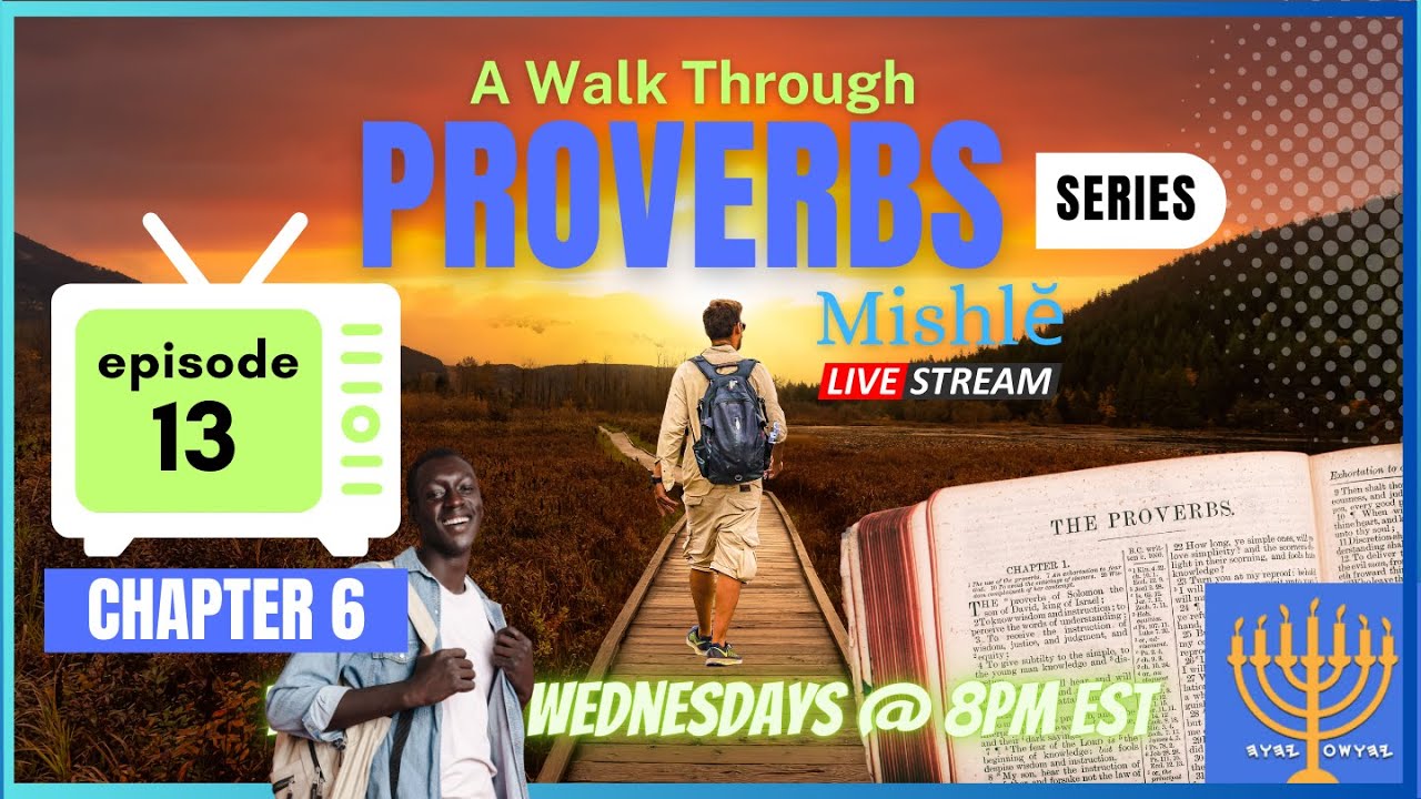 EP 13: Join us on our Walk Through Proverbs Series. We are Currently in Chapter Six 👍🏽 ...