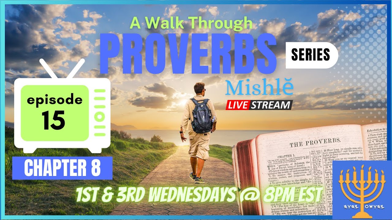 EP 15: Proverbs Chapter 8—The Manifestation Of Wisdom Before Creation ...