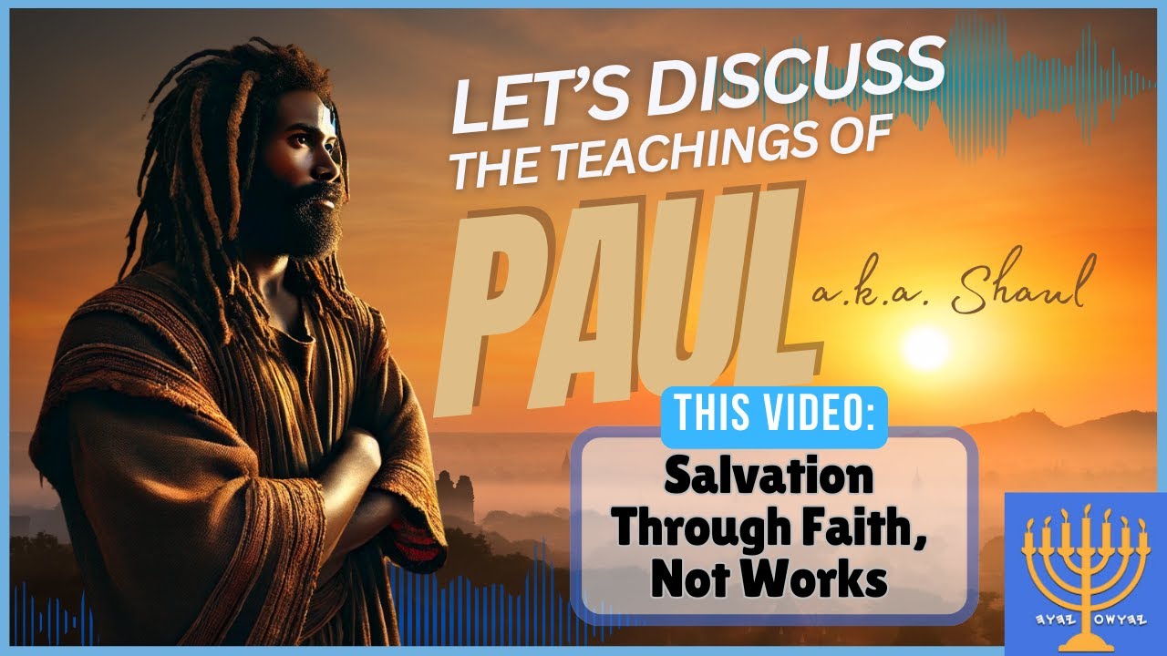📖 New Series! A Look at the Teachings of Paul/Shaul: Part 1: Salvation ...